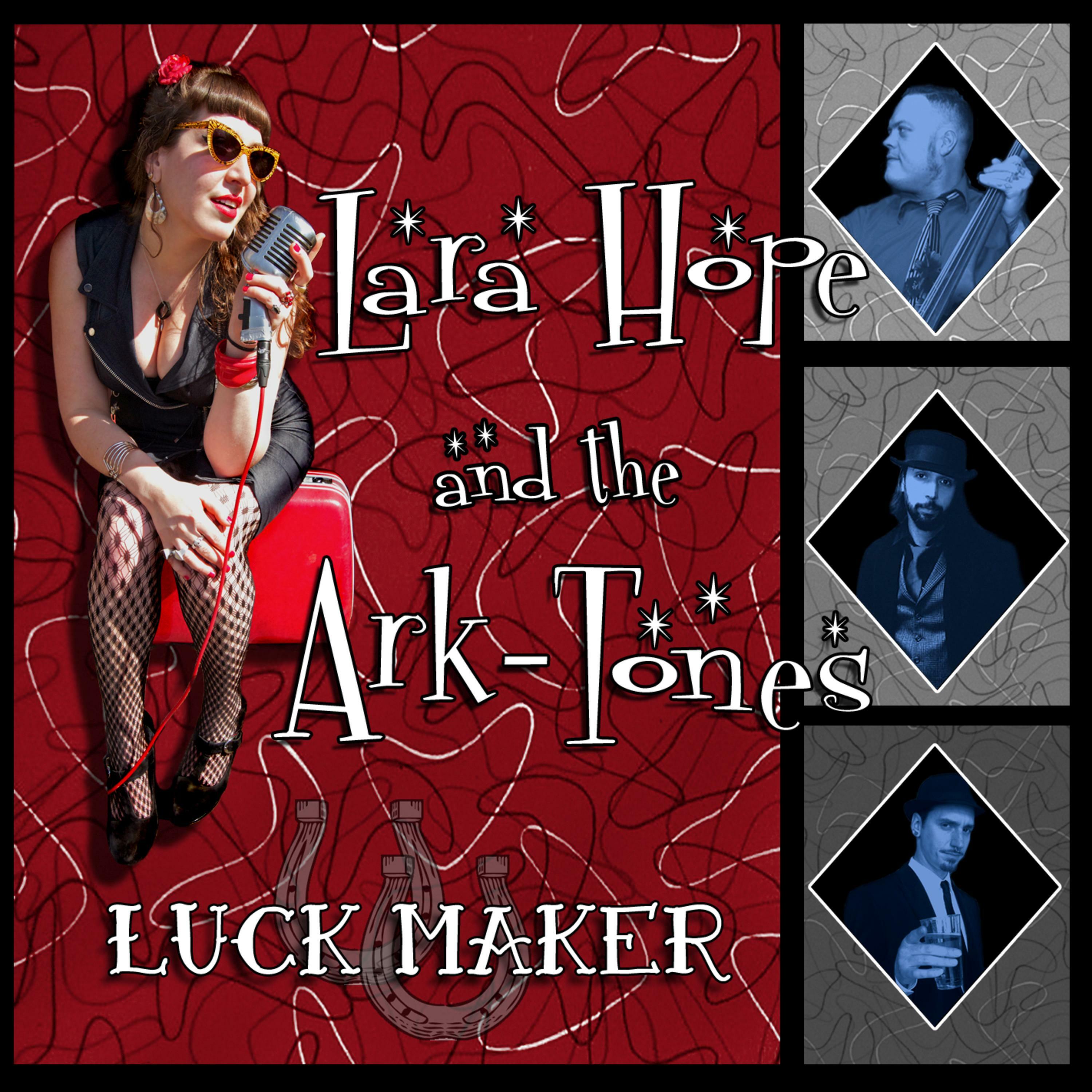 Lara Hope and the Ark-Tones - Luck Maker | iHeart