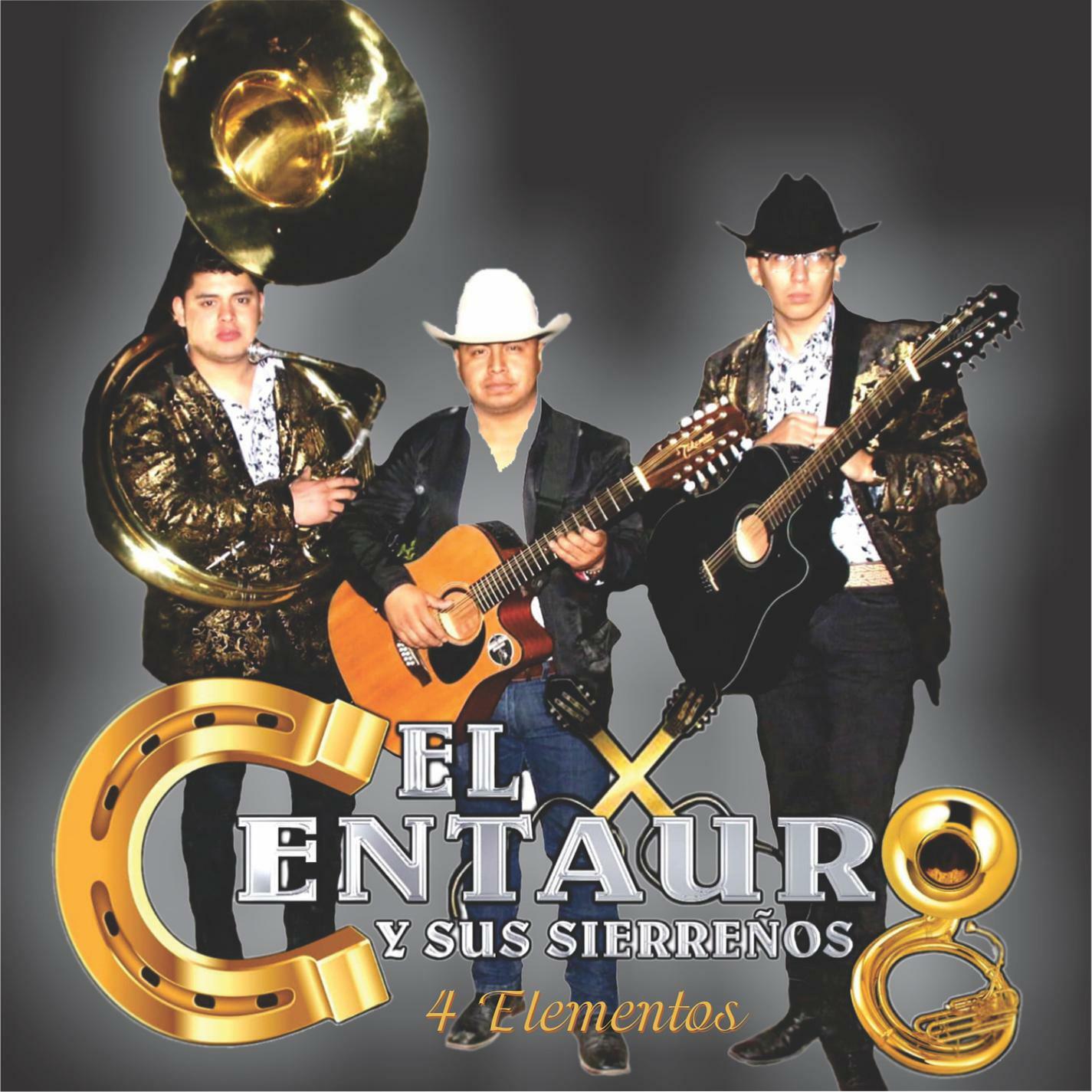 El Centauro y sus Sierreños - 4 Elementos | iHeart