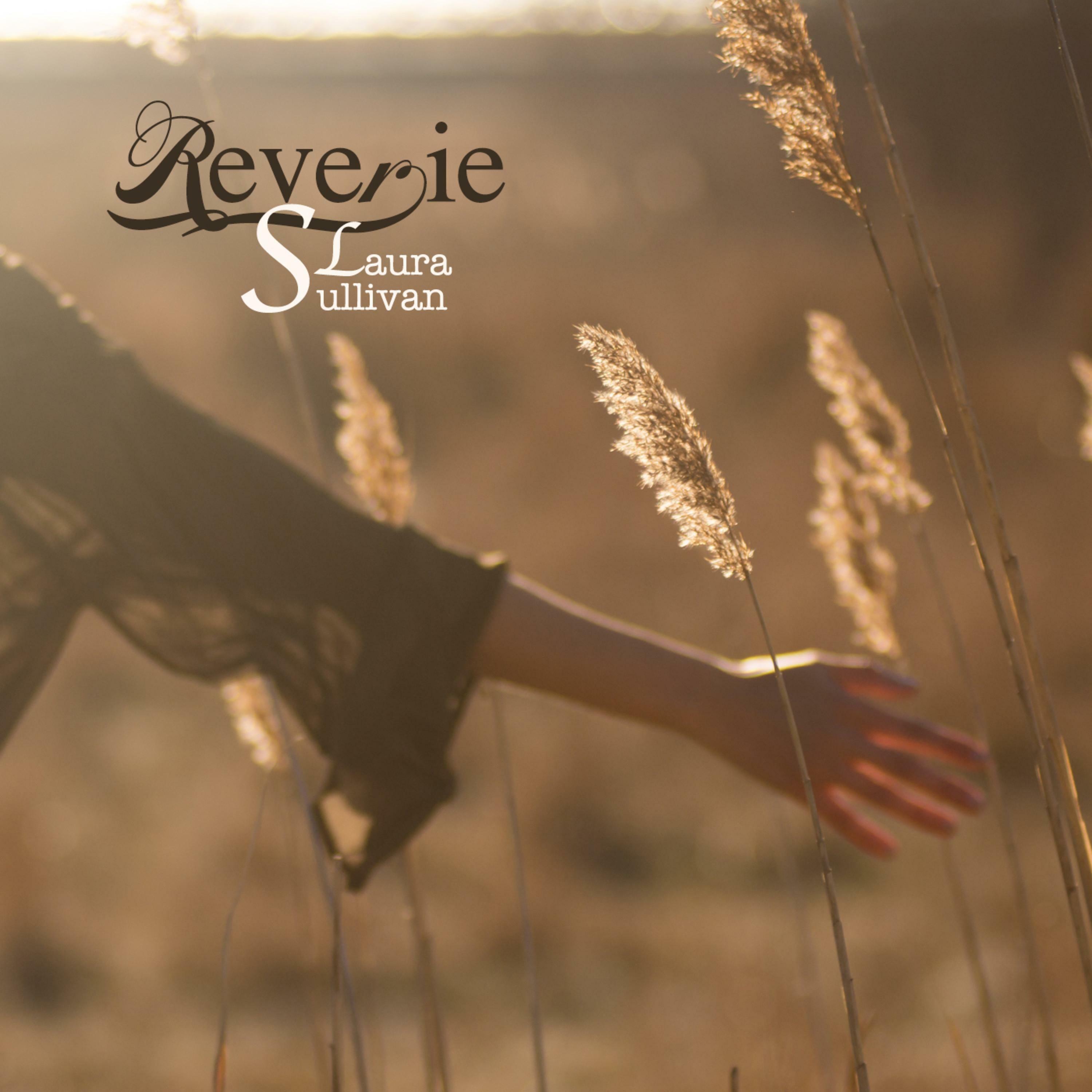 Laura Sullivan - Reverie | iHeart