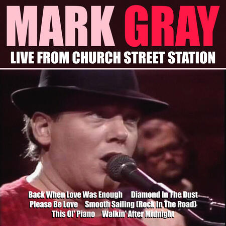 Mark Gray - Mark Gray - Live From Church Street Station | iHeart