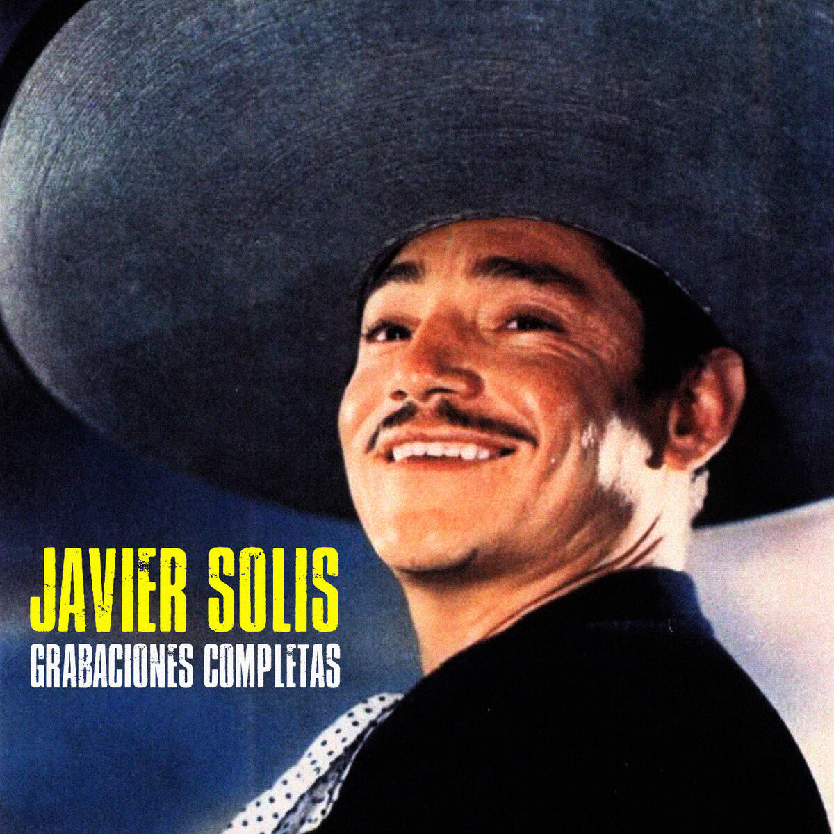 Javier Solís - Grabaciones Completas | iHeart