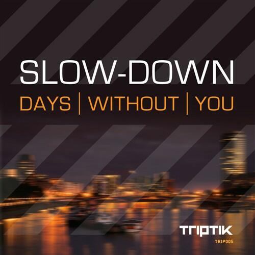 Slow-Down - Days Without You | iHeart