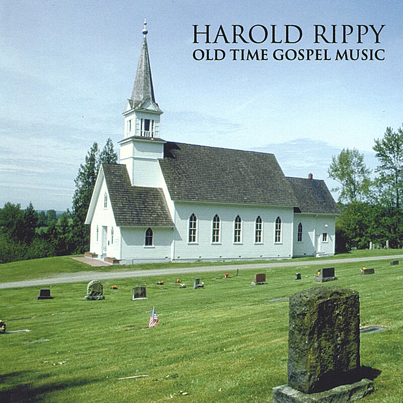 Harold Rippy - Old Time Gospel Music | iHeart