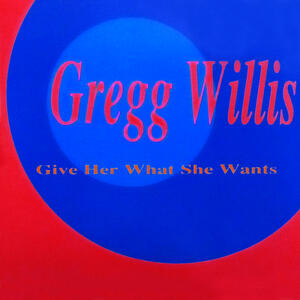 Gregg Willis - Give Her What She Wants | iHeart