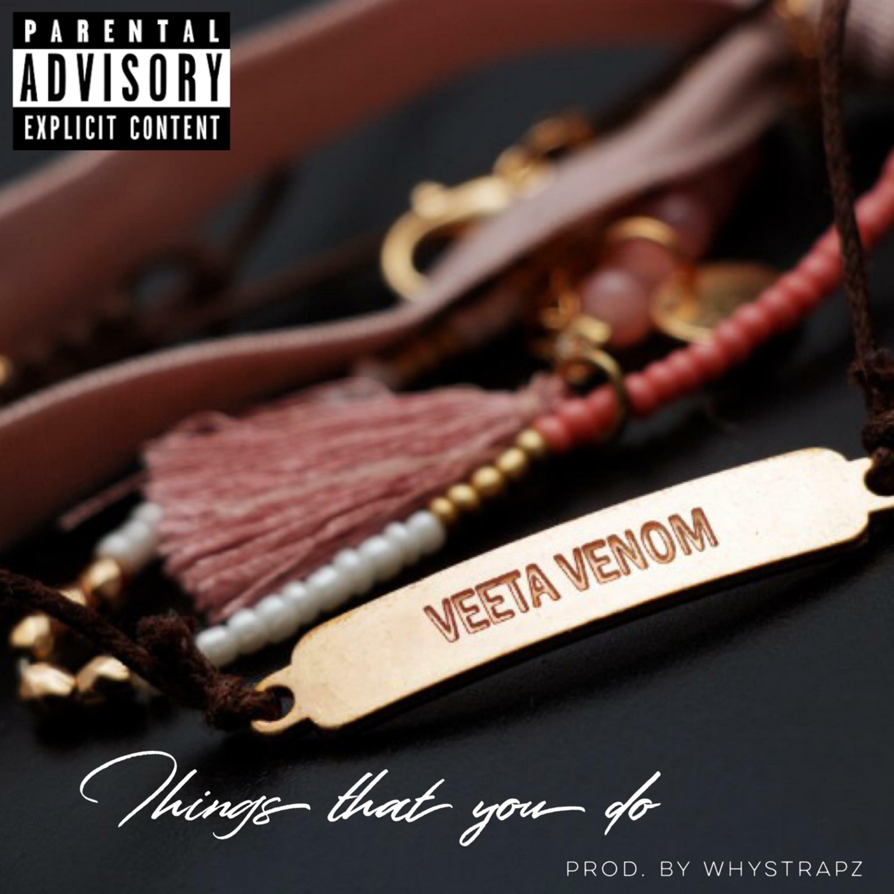 Veeta Venom - Things That You Do | iHeart