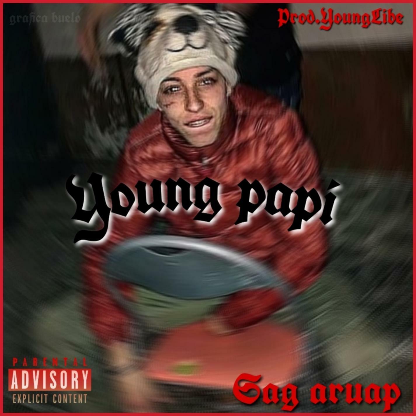 Sag Aruap - Young papi | iHeart