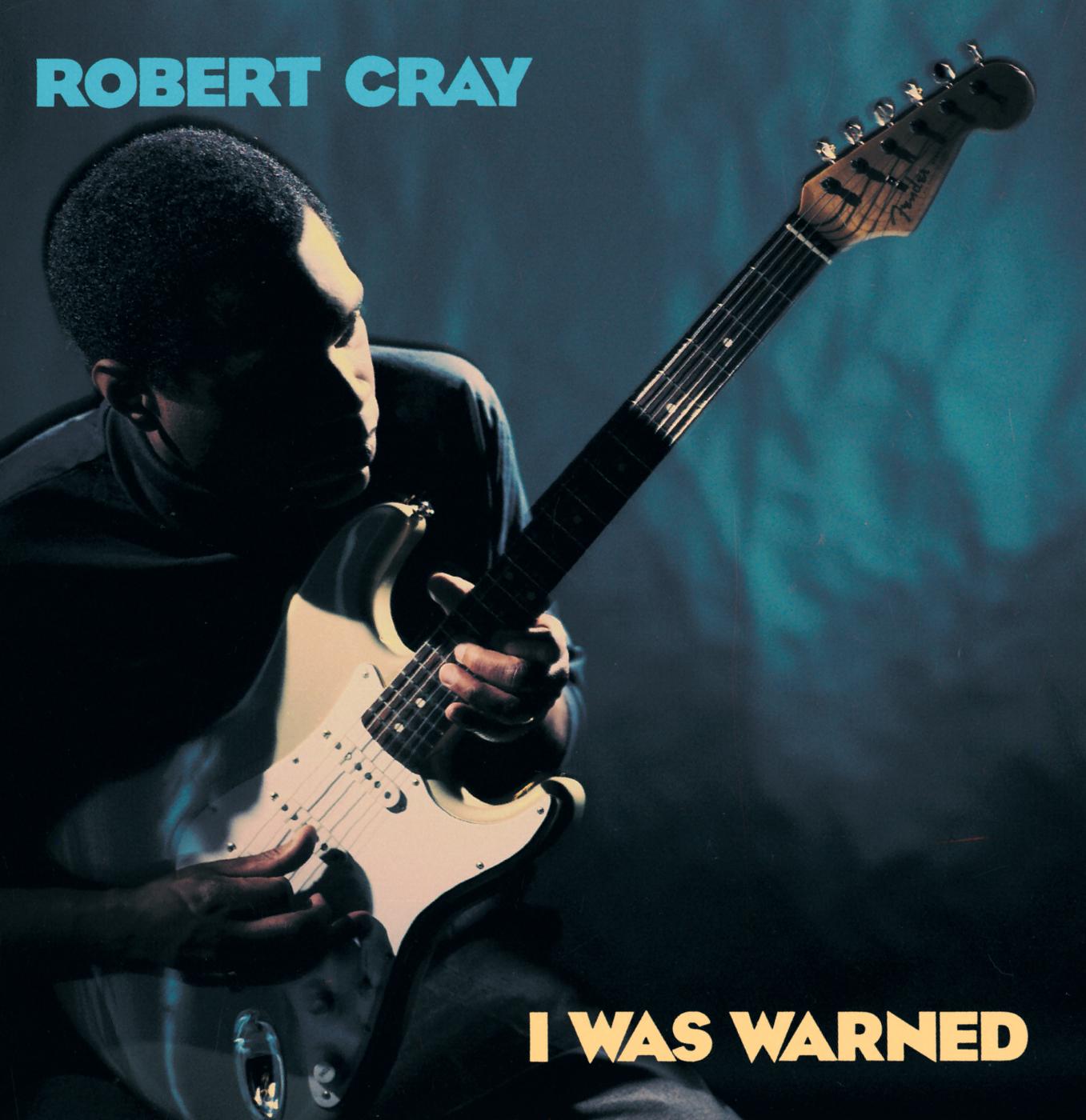 Robert Cray I Was Warned IHeartRadio