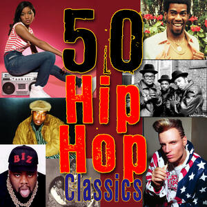 Various Artists - 50 Hip Hop Classics | iHeart