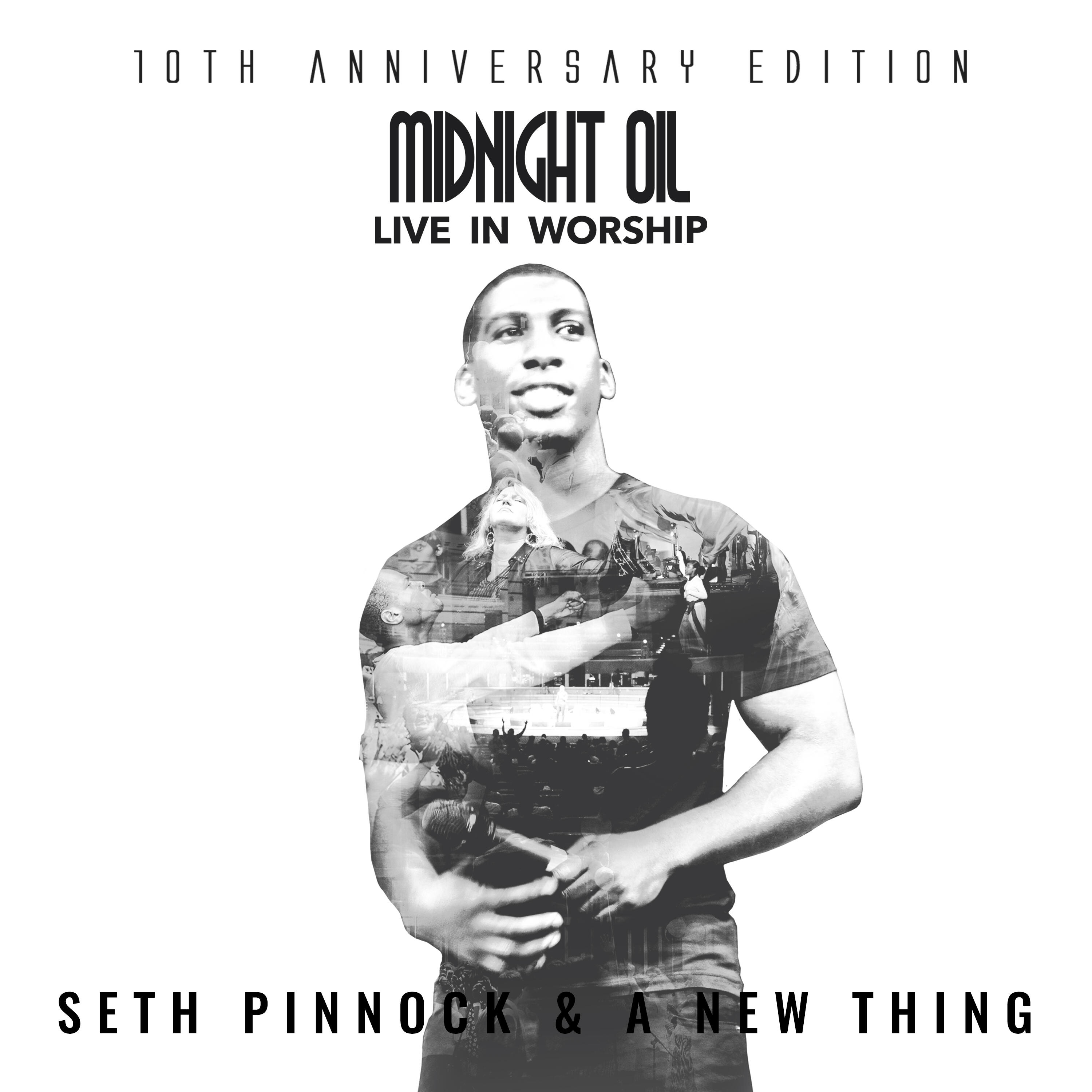 Seth Pinnock and A New Thing - Midnight Oil: Live in Worship (10th Anniversary Edition) | iHeart