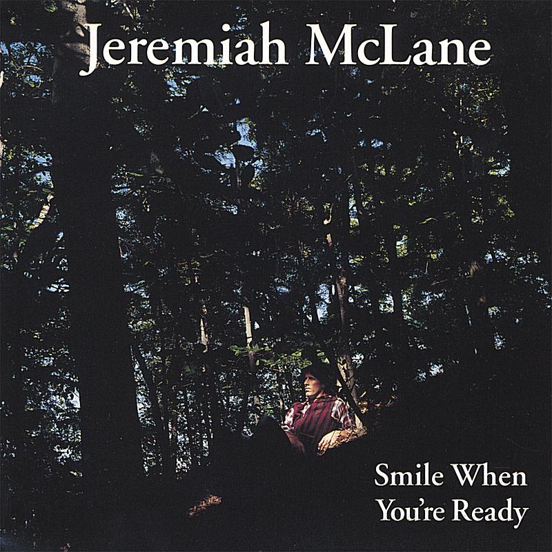 Jeremiah McLane - Smile When You're Ready | iHeart