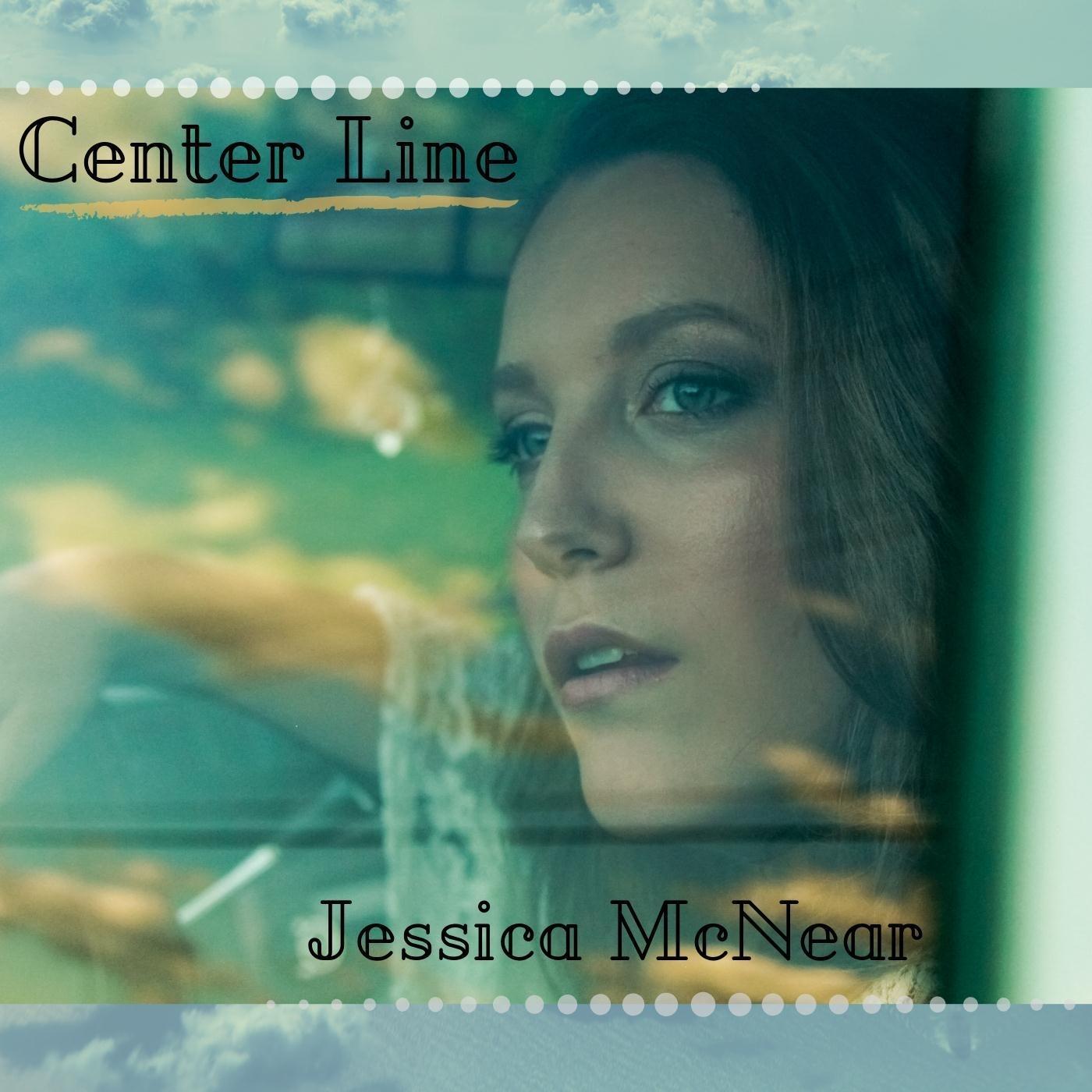 Jessica McNear - Center Line | iHeart