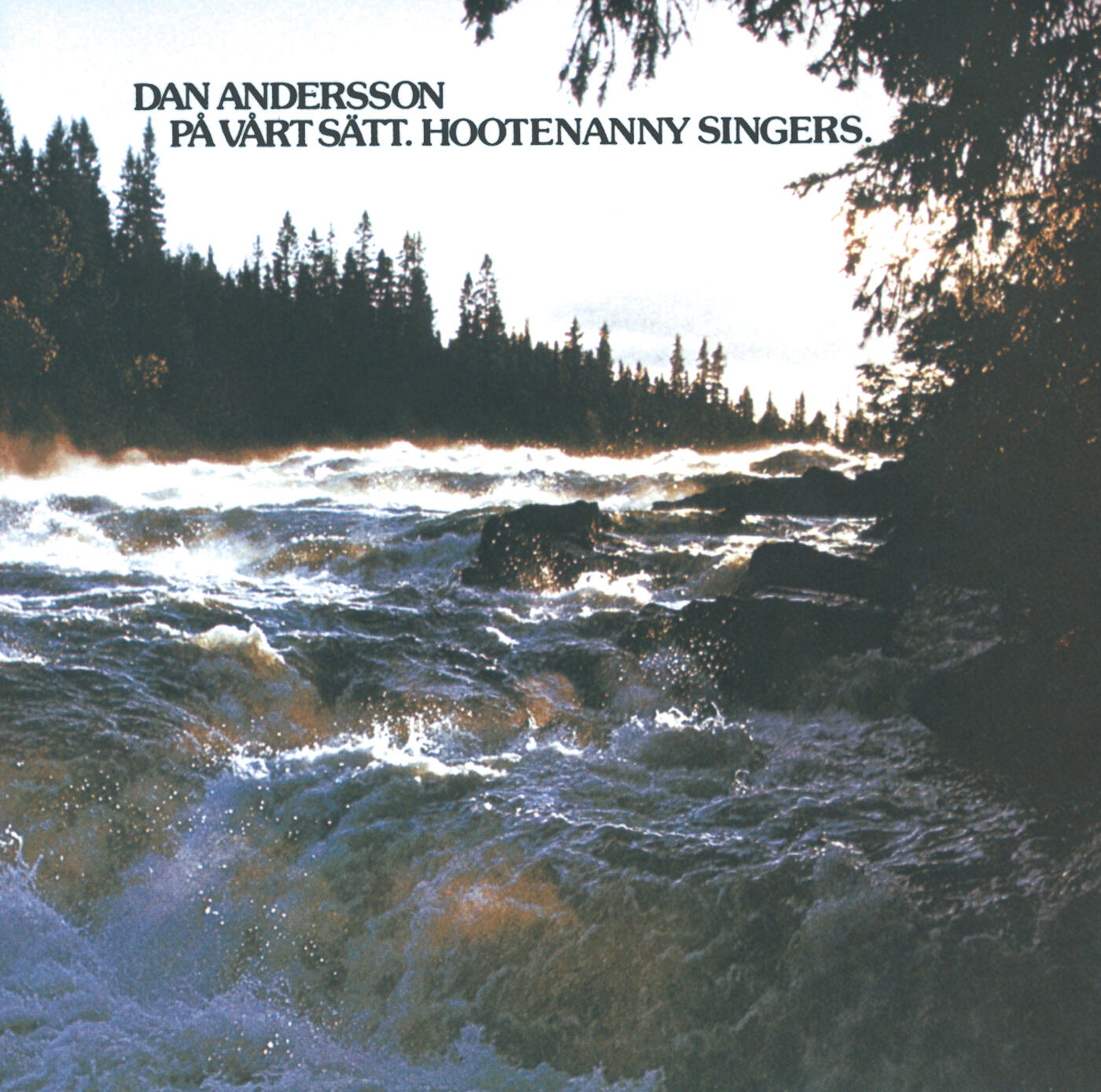 Hootenanny Singers - Dan Andersson på vårt sätt | iHeart