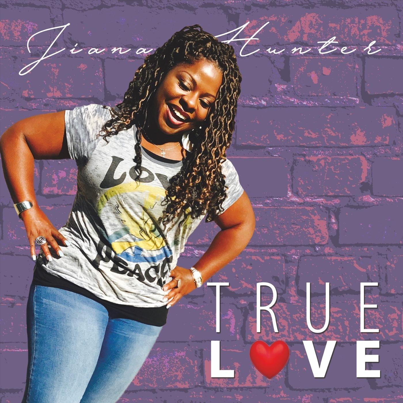 Jiana Hunter - True Love | iHeart