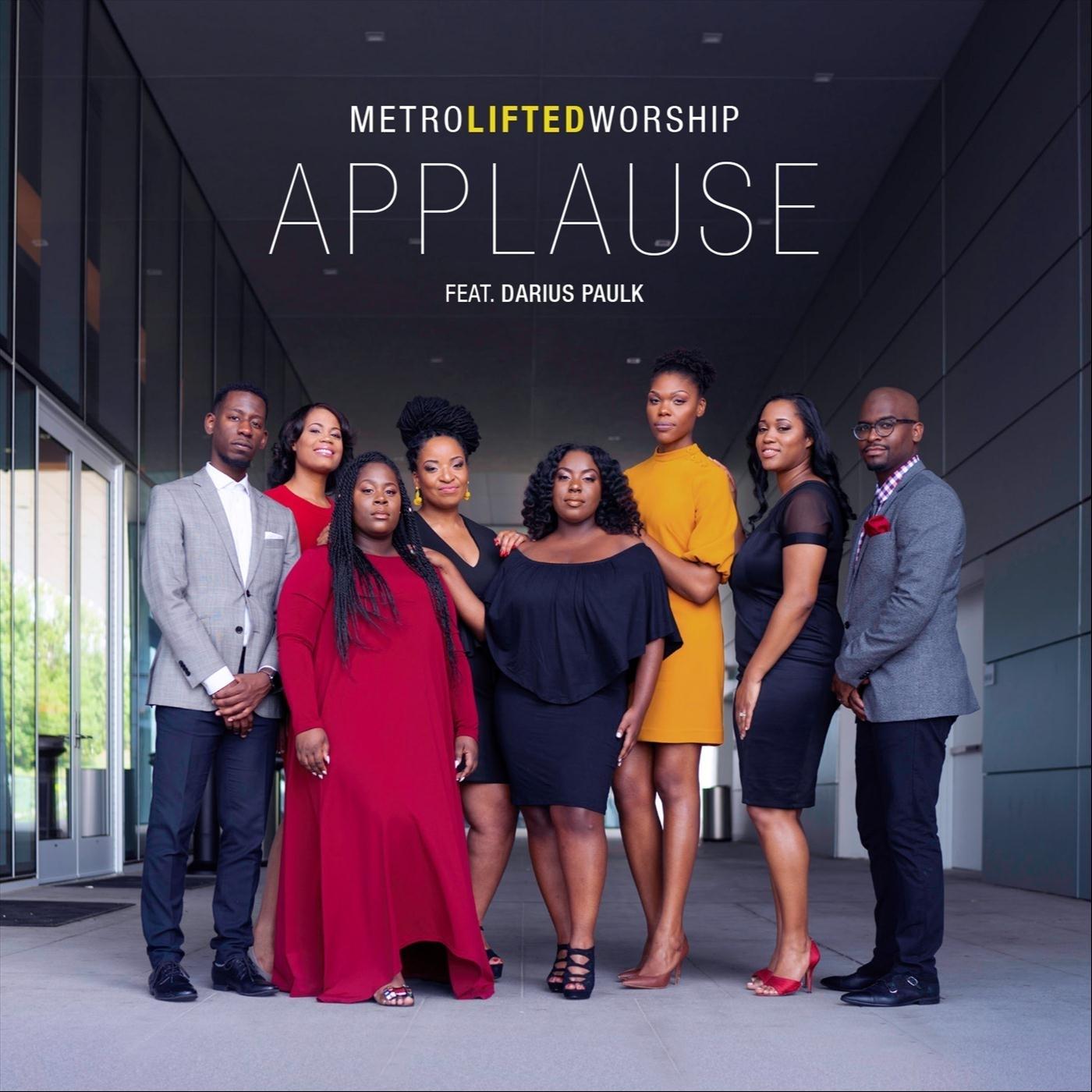Metro Lifted Worship - Applause (feat. Darius Paulk) | iHeart
