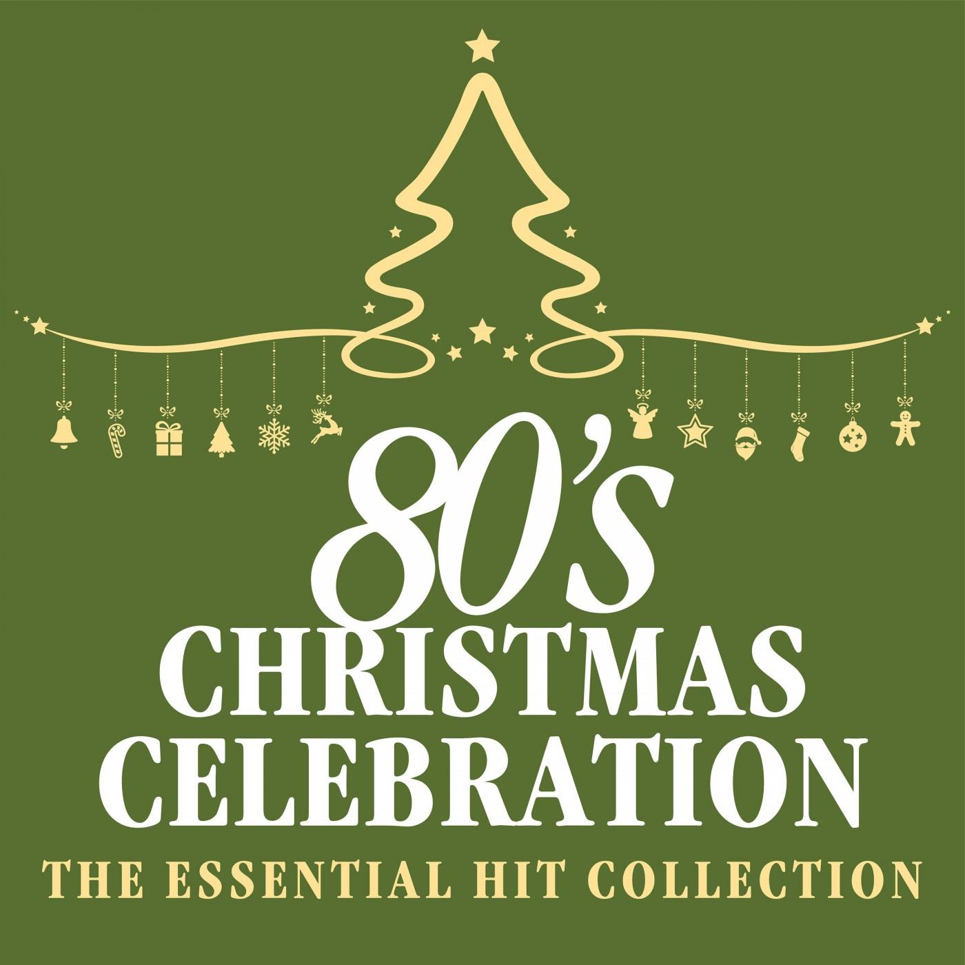 Various Artists - 80s Christmas Celebration: The Essential Hit ...