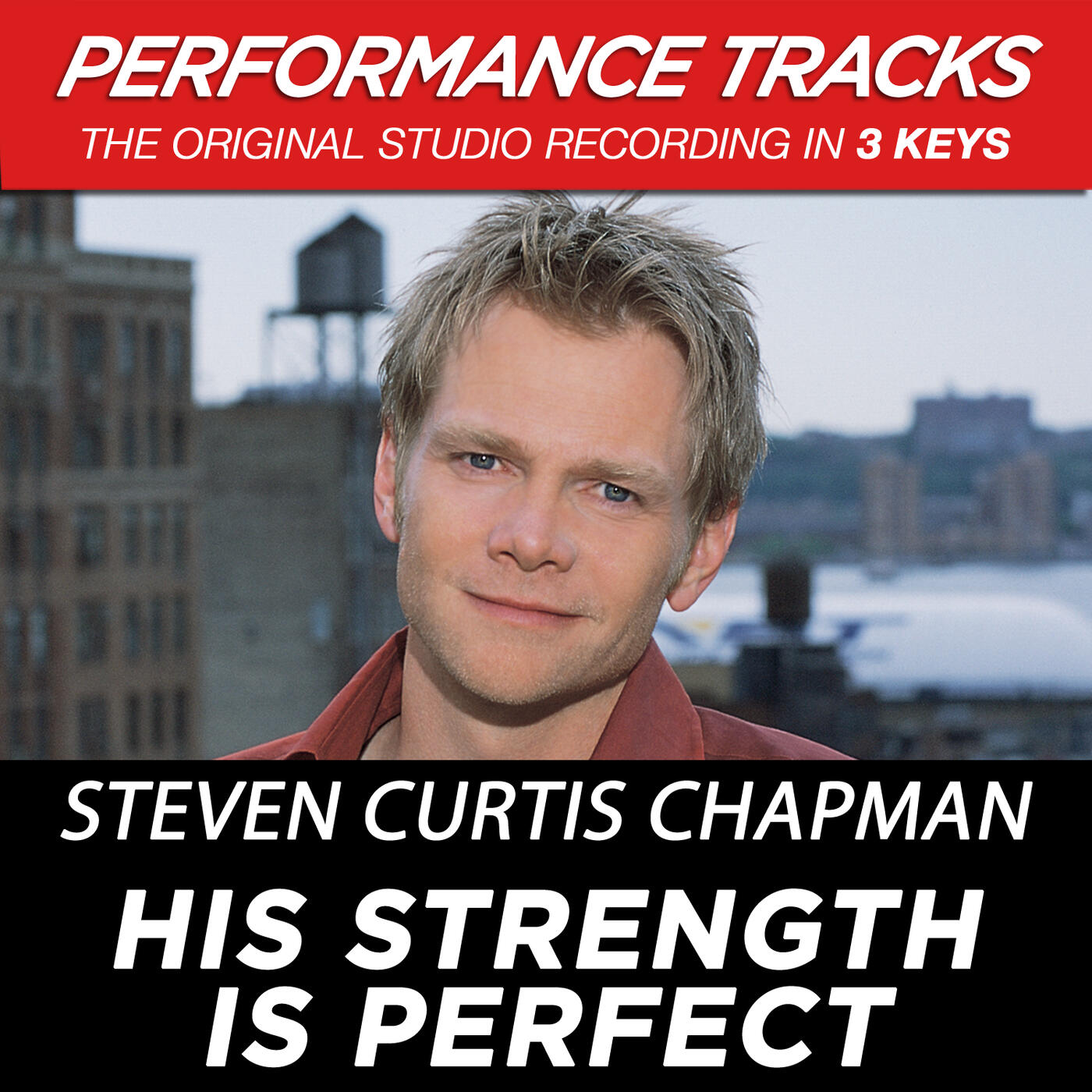 Steven Curtis Chapman - His Strength Is Perfect (Performance Tracks ...
