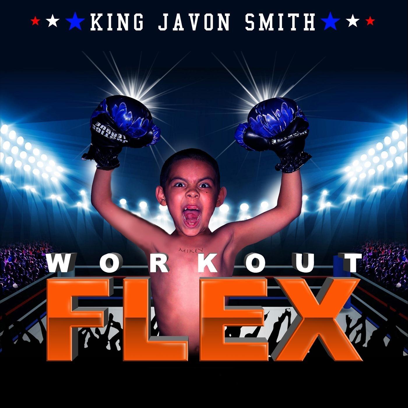 King Javon Smith - Workout / Flex (Radio Edit) | iHeart