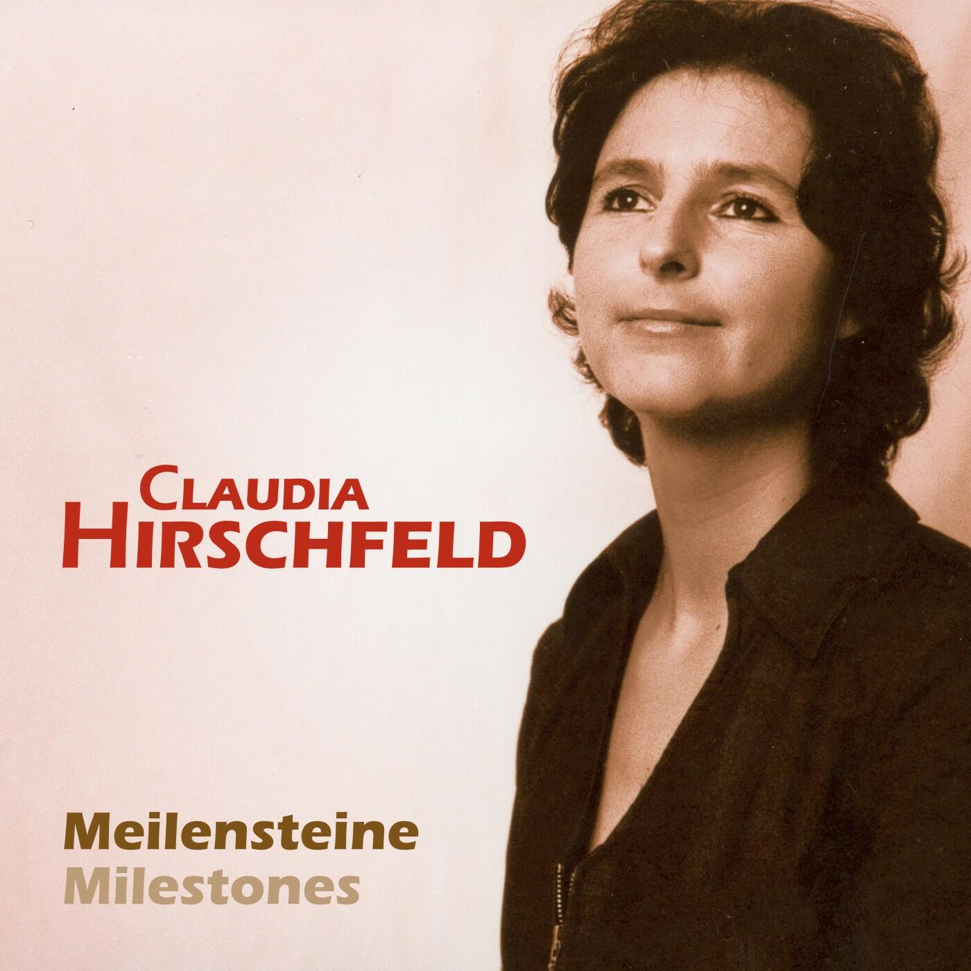 Claudia Hirschfeld - Meilensteine - Milestones | iHeart
