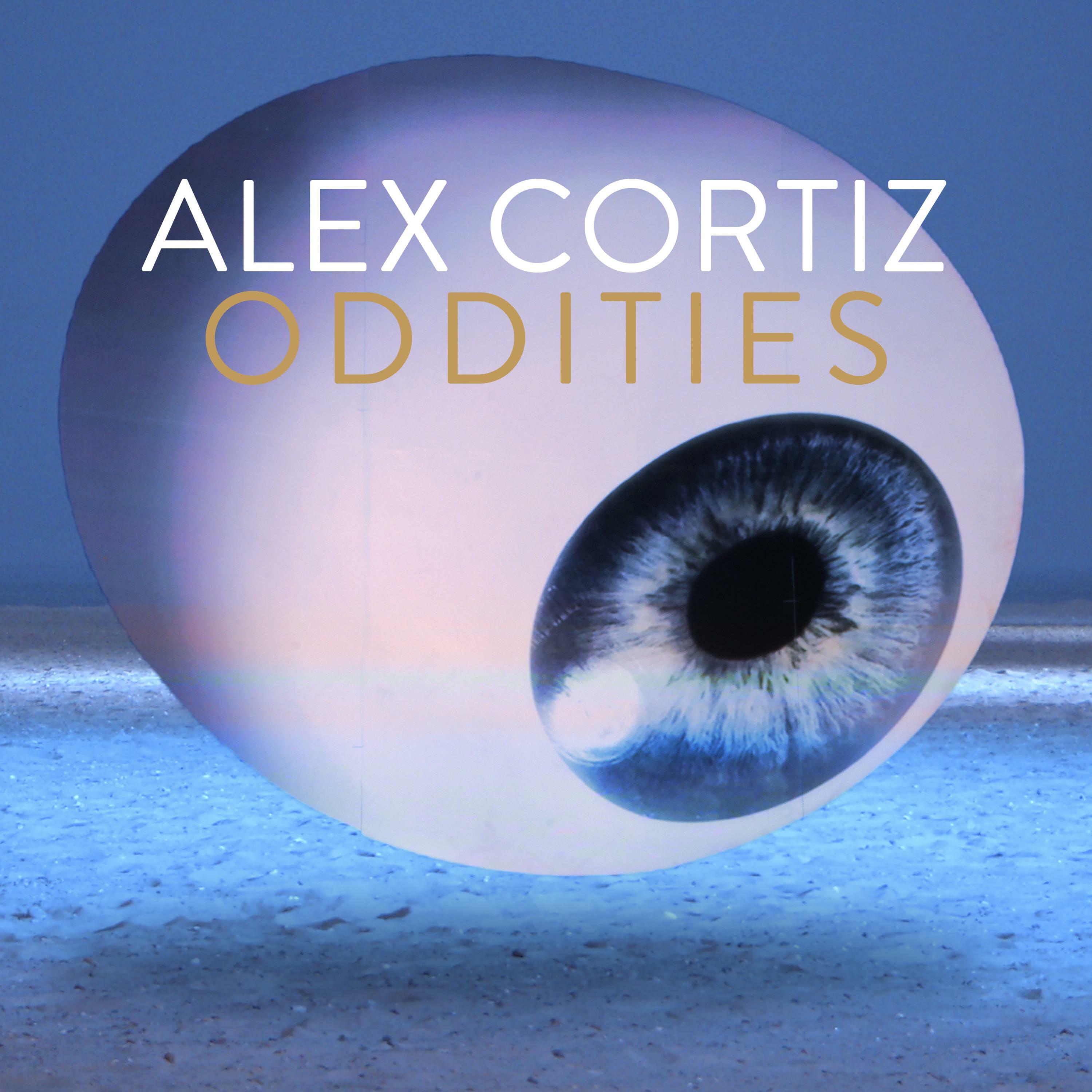 Alex Cortiz - Oddities | iHeart