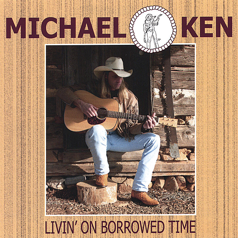 Michael Ken - Livin' On Borrowed Time | iHeart