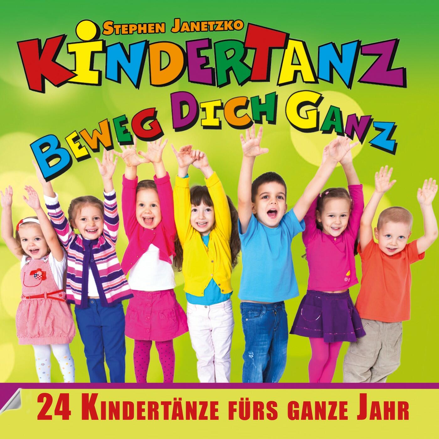 Stephen Janetzko - Kindertanz - Beweg dich ganz (24 Kindertänze fürs ...