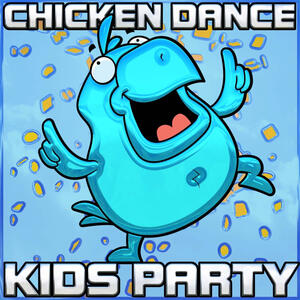 Chicken Dance Kids Party - Chicken Dance Kids Party | iHeart