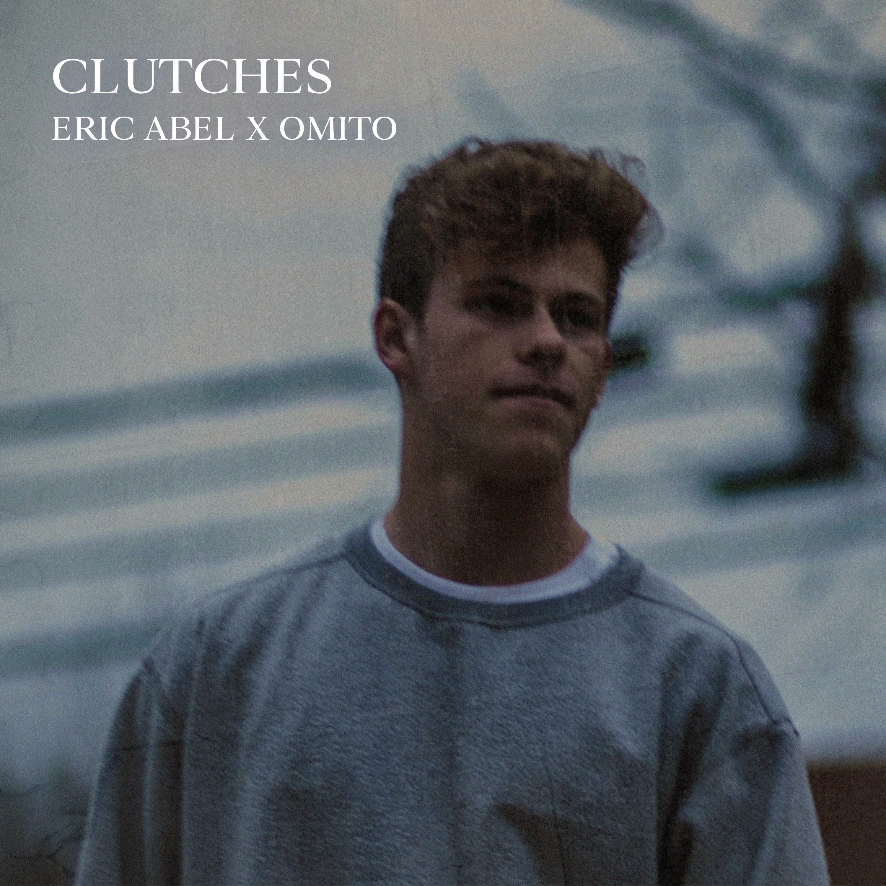 Eric Abel & Omito - Clutches | iHeart