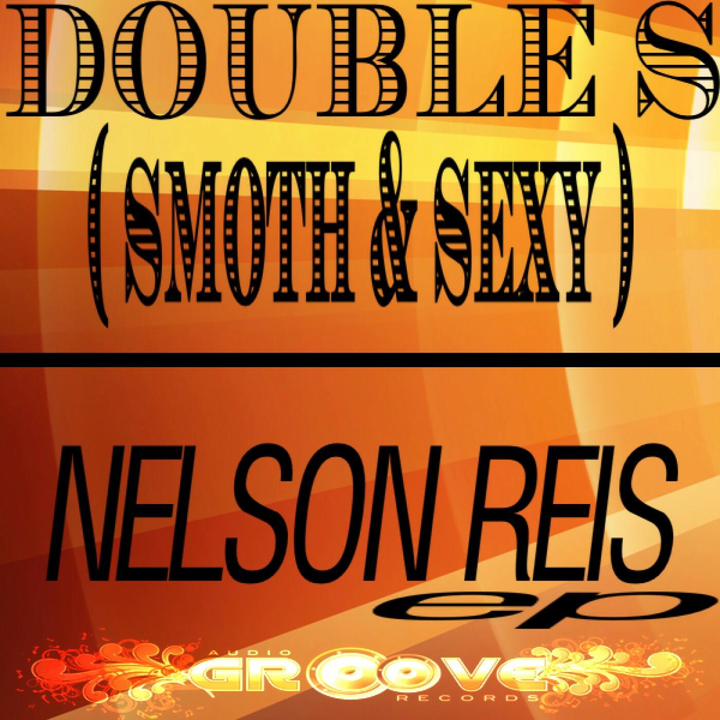 Nelson Reis - Double S (Smoth & Sexy) | iHeart