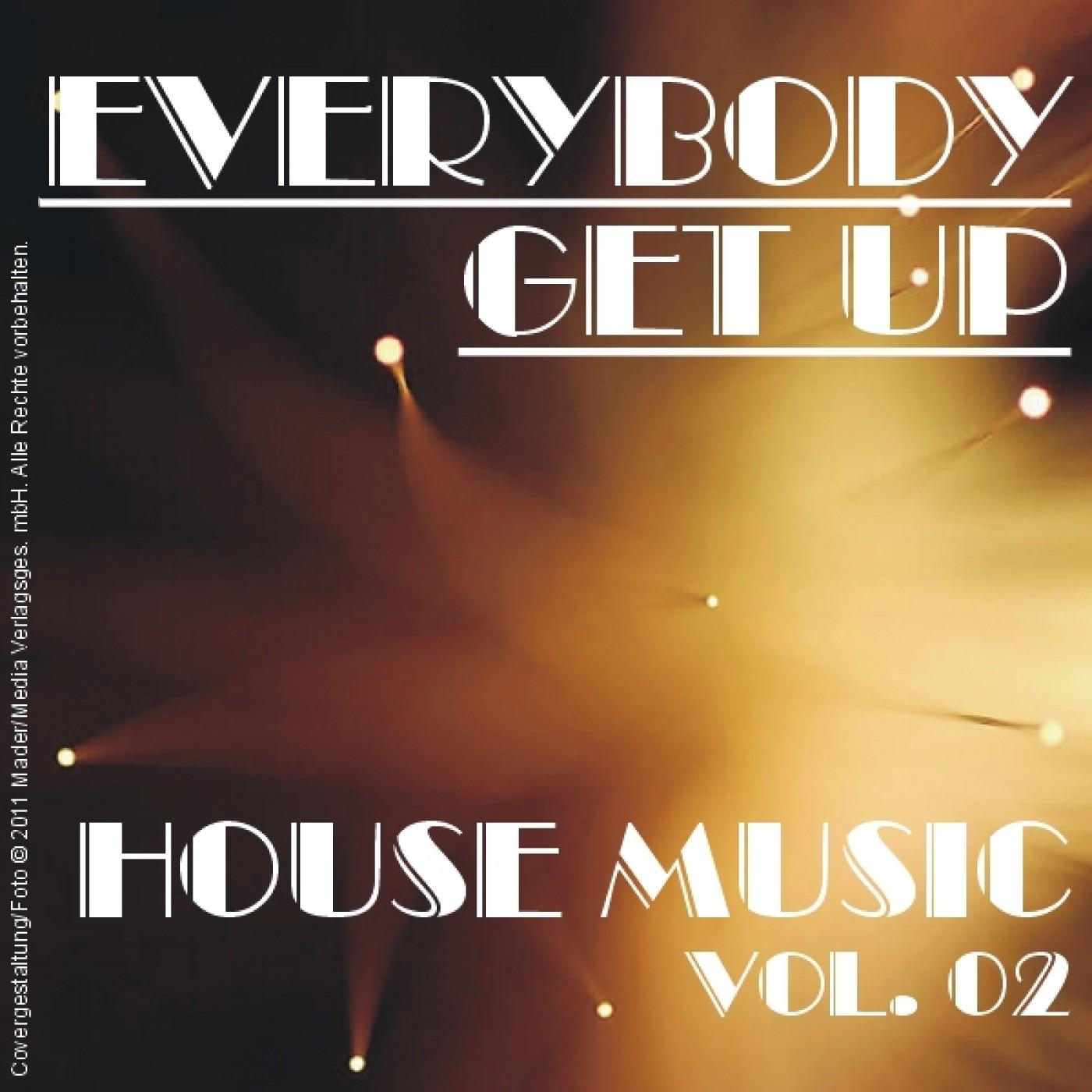 Various Artists - Everybody Get up - House Music Vol. 02 | iHeart