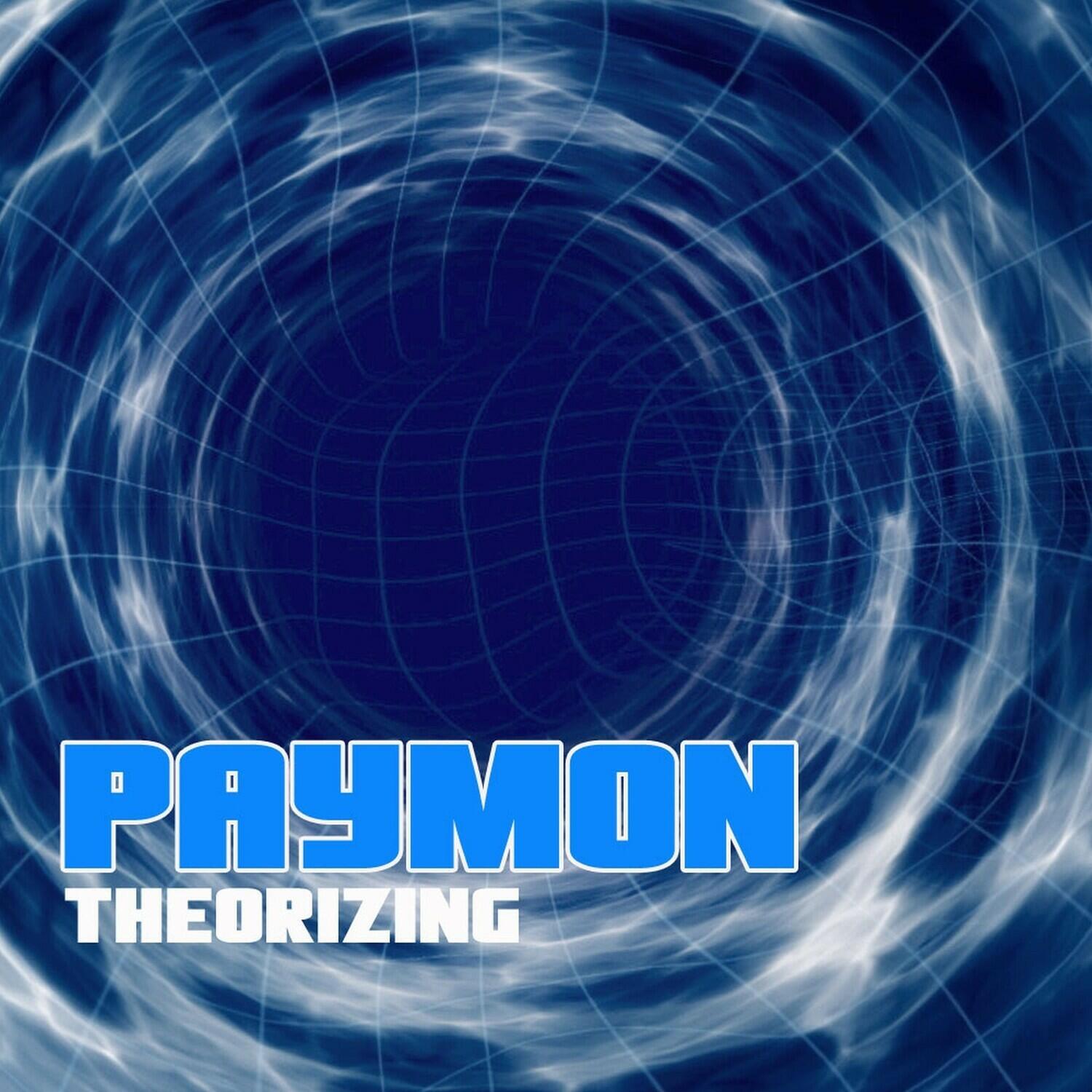Paymon - Theorizing | iHeart