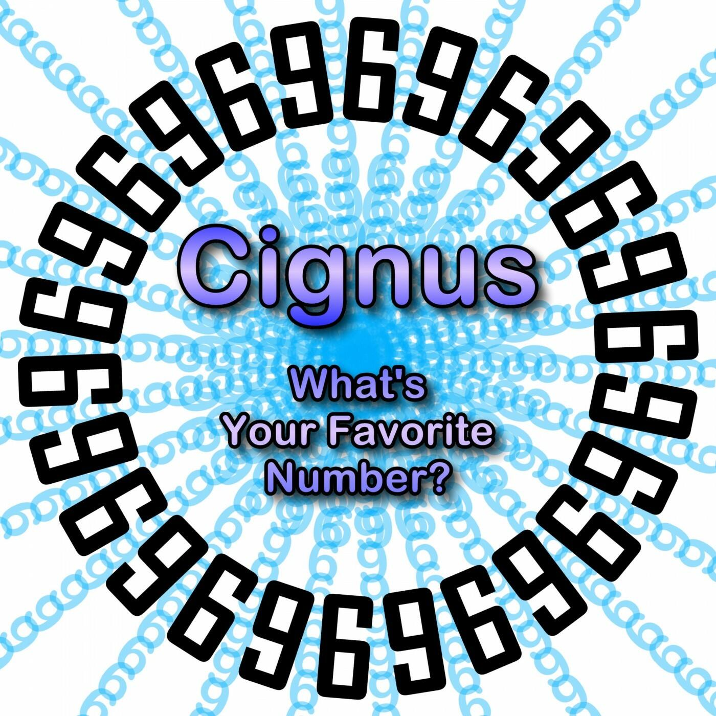 Cignus X - What's Your Favorite Number? | iHeart Cignus X - What's Your Favorite Number? | iHeart