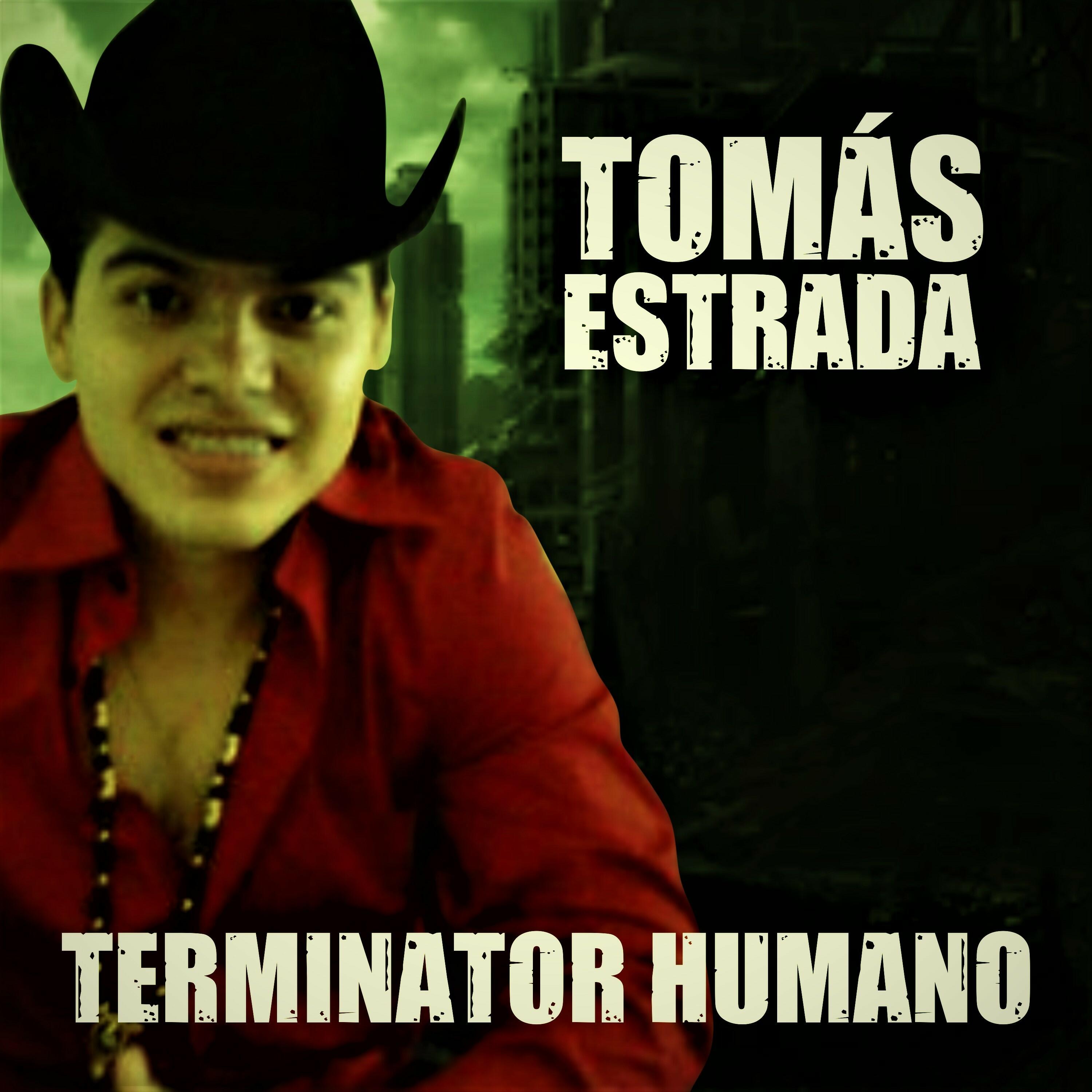 Tomas Estrada y Los Patrones - Terminator Humano | iHeart
