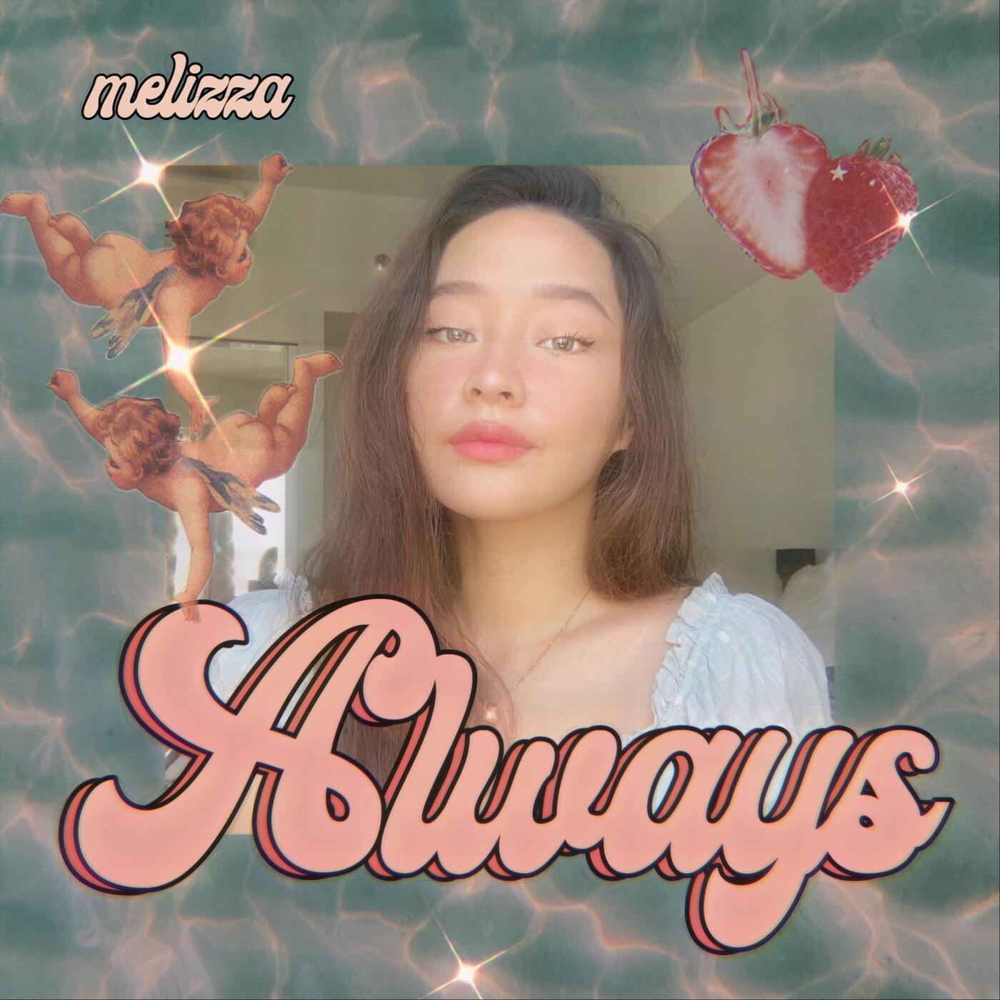 Melizza - Always | iHeart