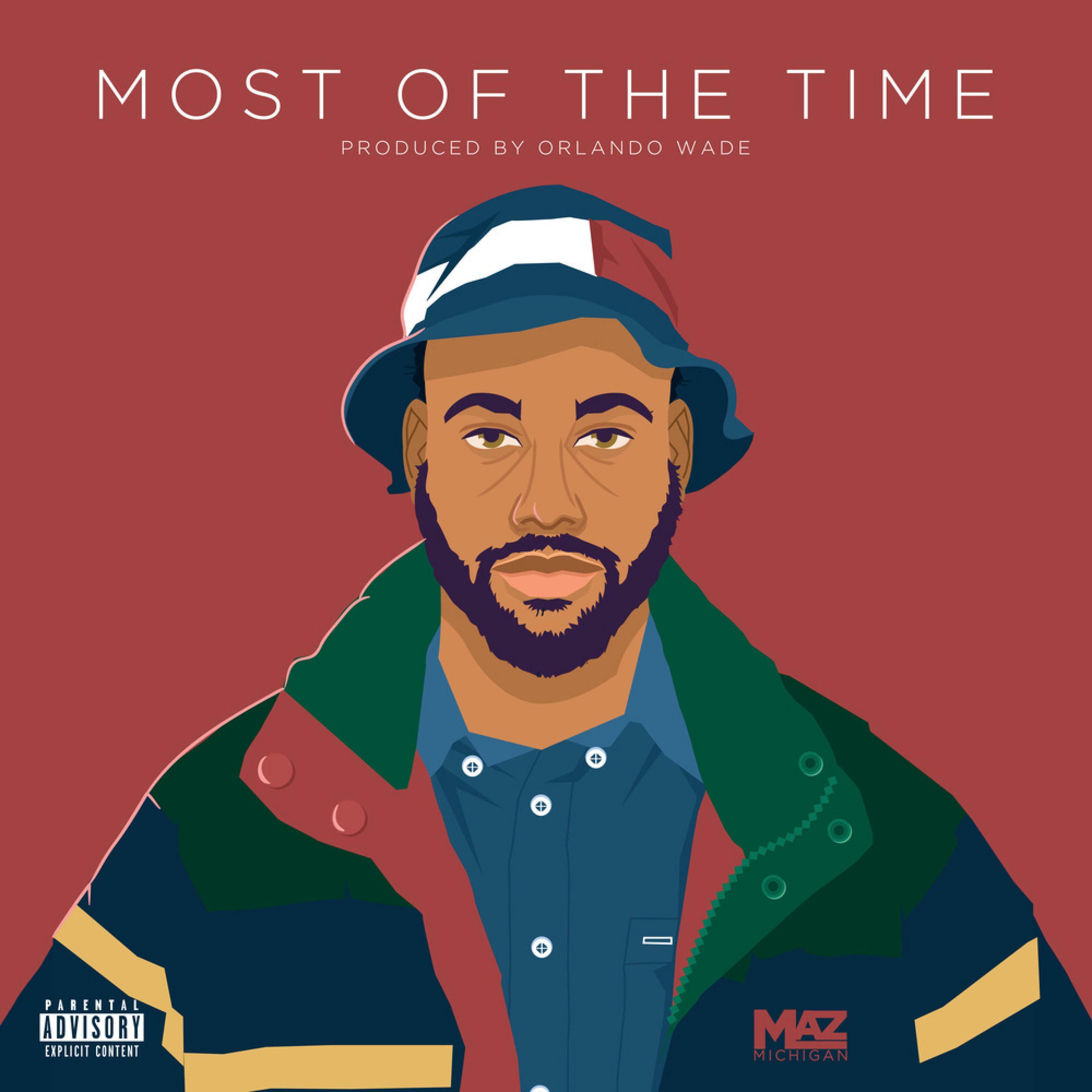 Maz Michigan - Most Of The Time | iHeart