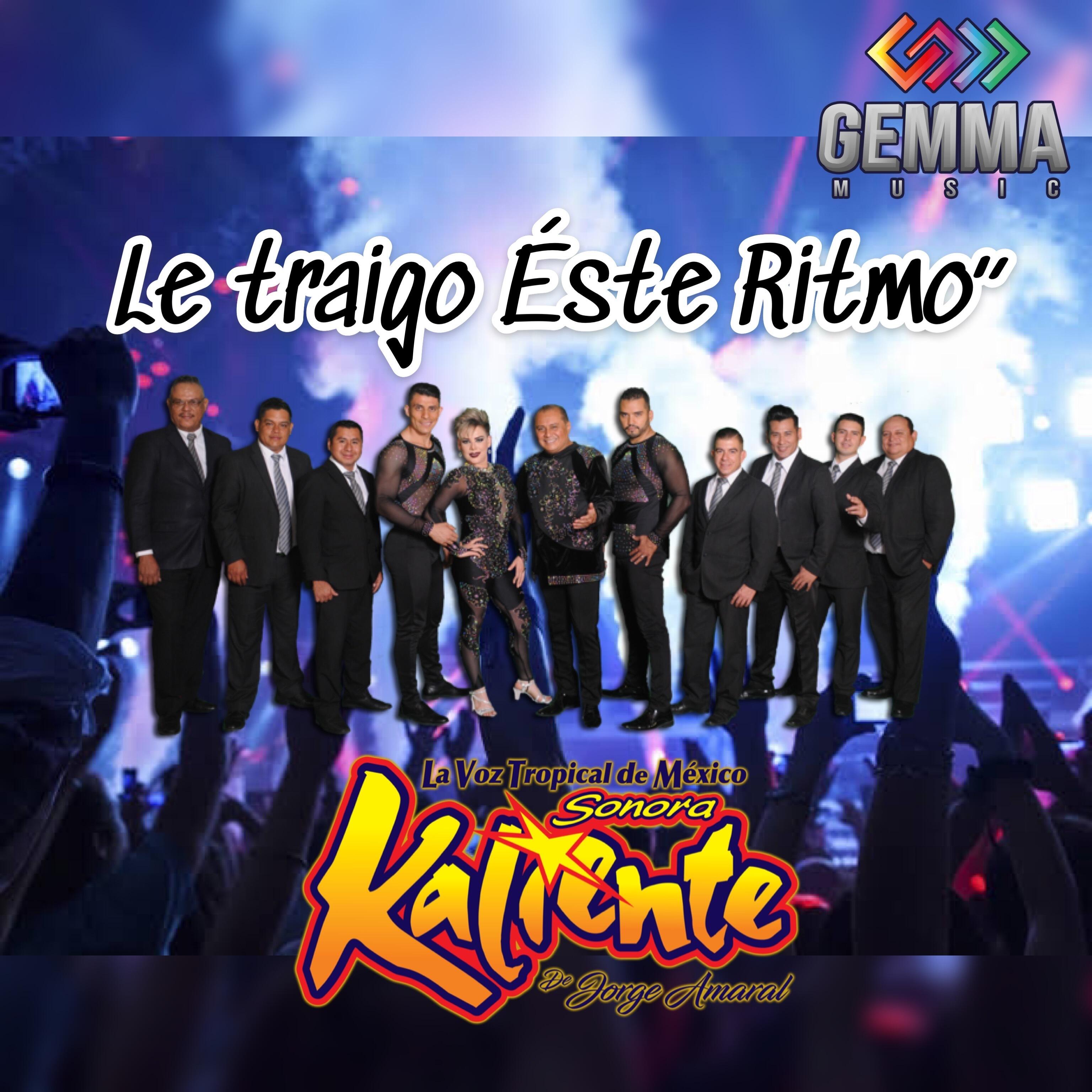 Sonora Kaliente De Jorge Amaral - Le Traigo Este Ritmo | iHeart