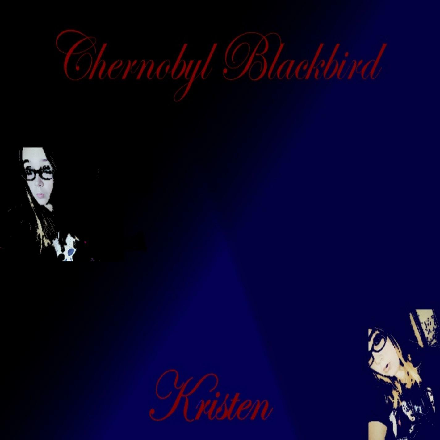 Chernobyl Blackbird | iHeart