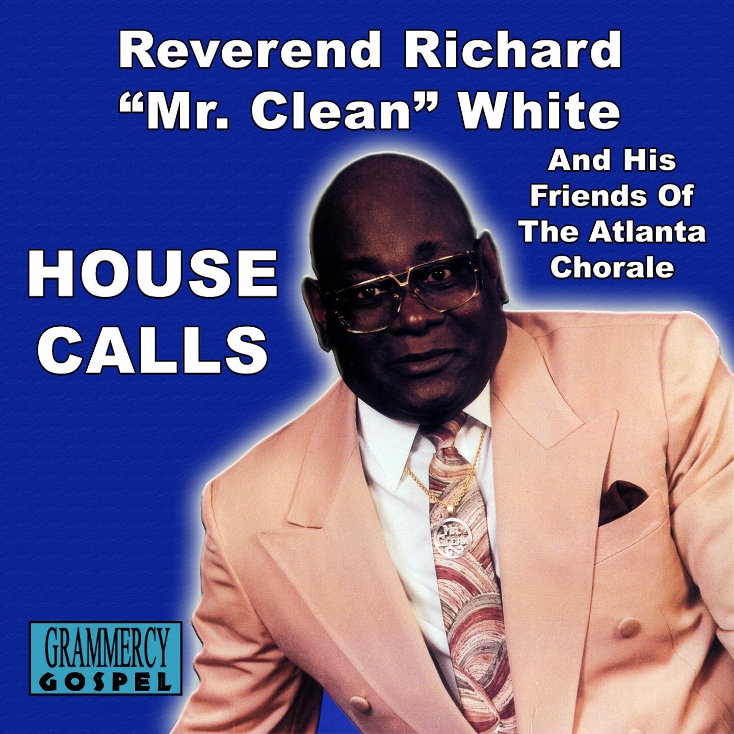 Rev. Richard Mr. Clean White, & His Friends of Atlanta Chorale | iHeart