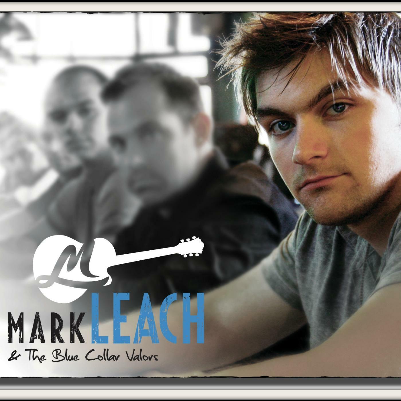 Mark Leach & the Blue Collar Valors | iHeart
