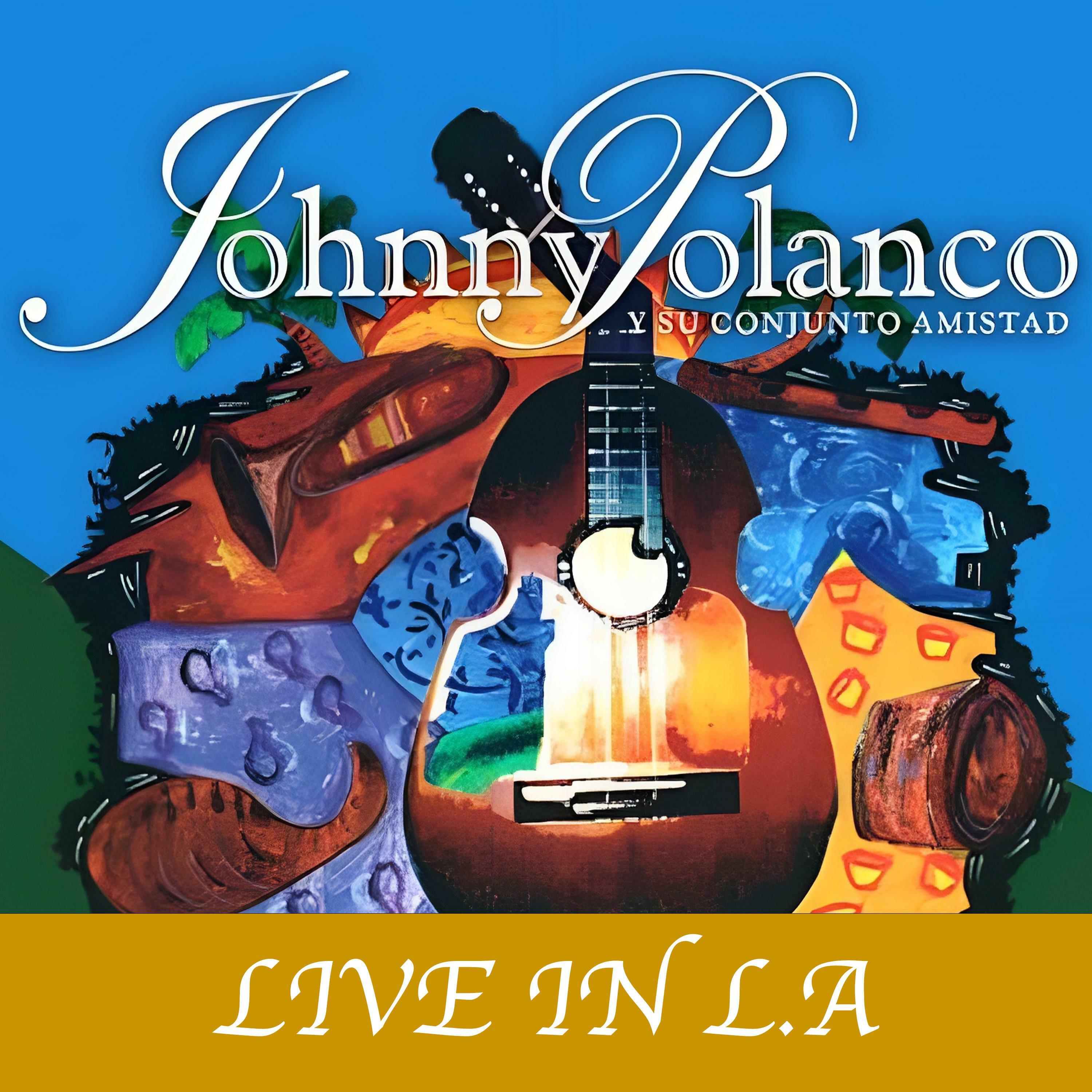 Johnny Polanco y Su Conjunto Amistad | iHeart